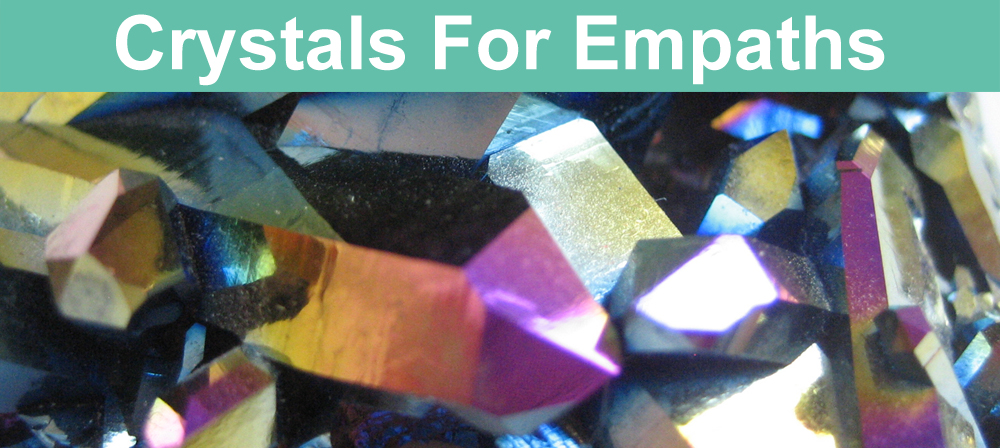 Crystals for Empaths and Highly Sensitive People - Ethan Lazzerini