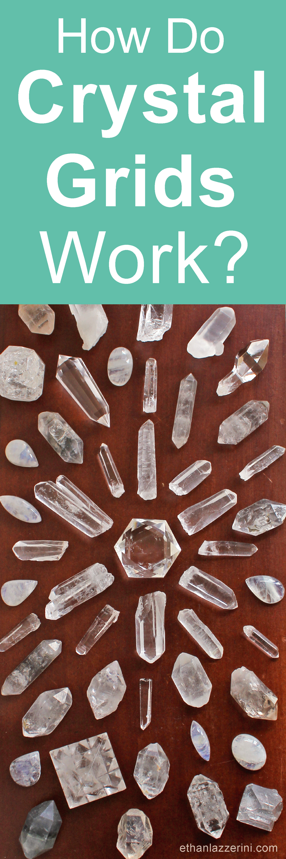 How and Why Do Crystal Grids Work? - Ethan Lazzerini