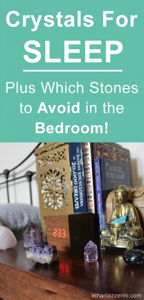Crystals For Sleep, Which To Avoid In Your Bedroom - Ethan Lazzerini
