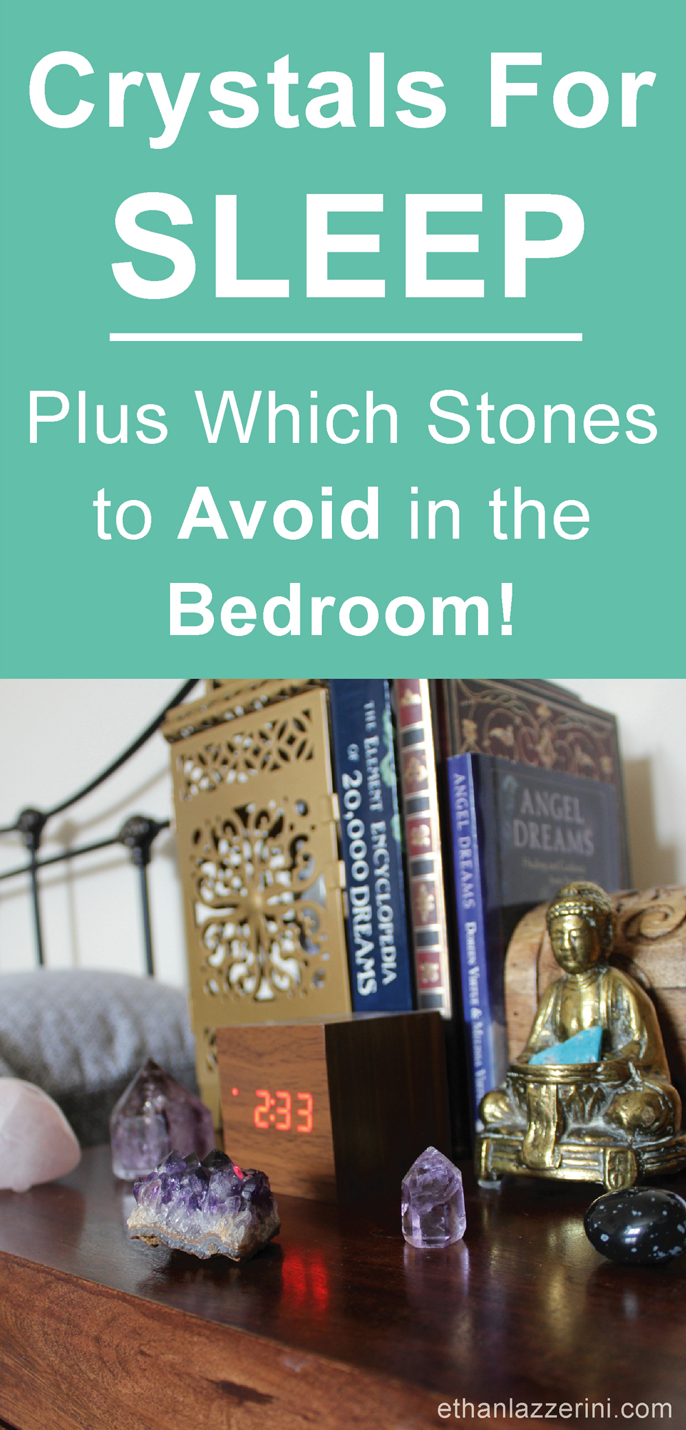Crystals For Sleep, Which To Avoid In Your Bedroom - Ethan Lazzerini