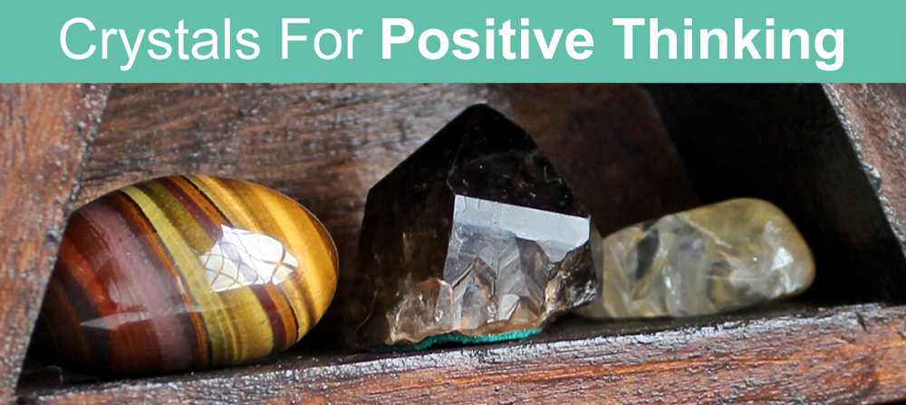 Top Crystals for Positive Thinking and Mindset - Ethan Lazzerini