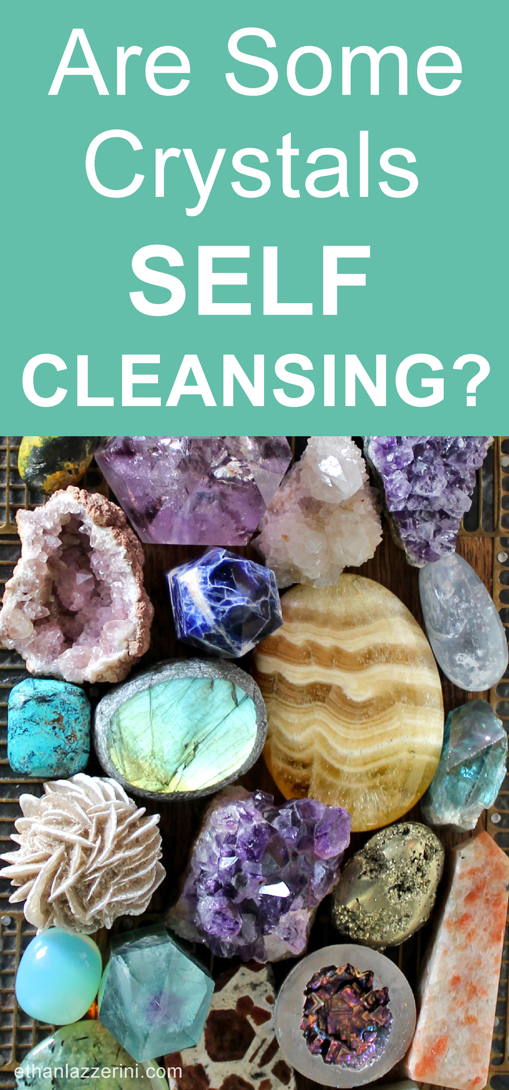 Are There Self Cleansing Crystals You NEVER Cleanse Ethan Lazzerini are-there-self-cleansing-crystals-you-never-cleanse-ethan-lazzerini