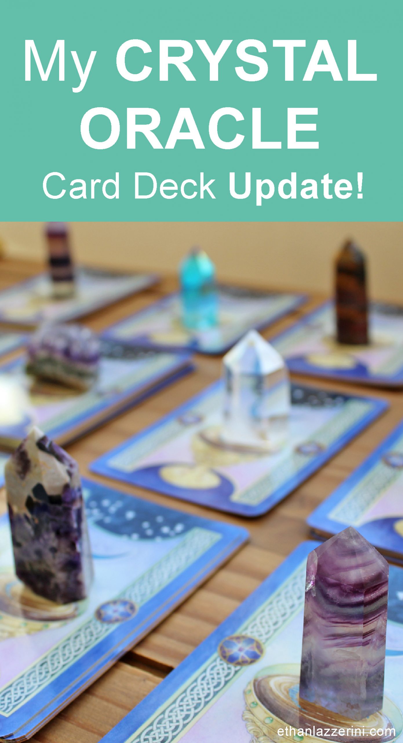 Crystal Oracle Cards Update - Ethan Lazzerini