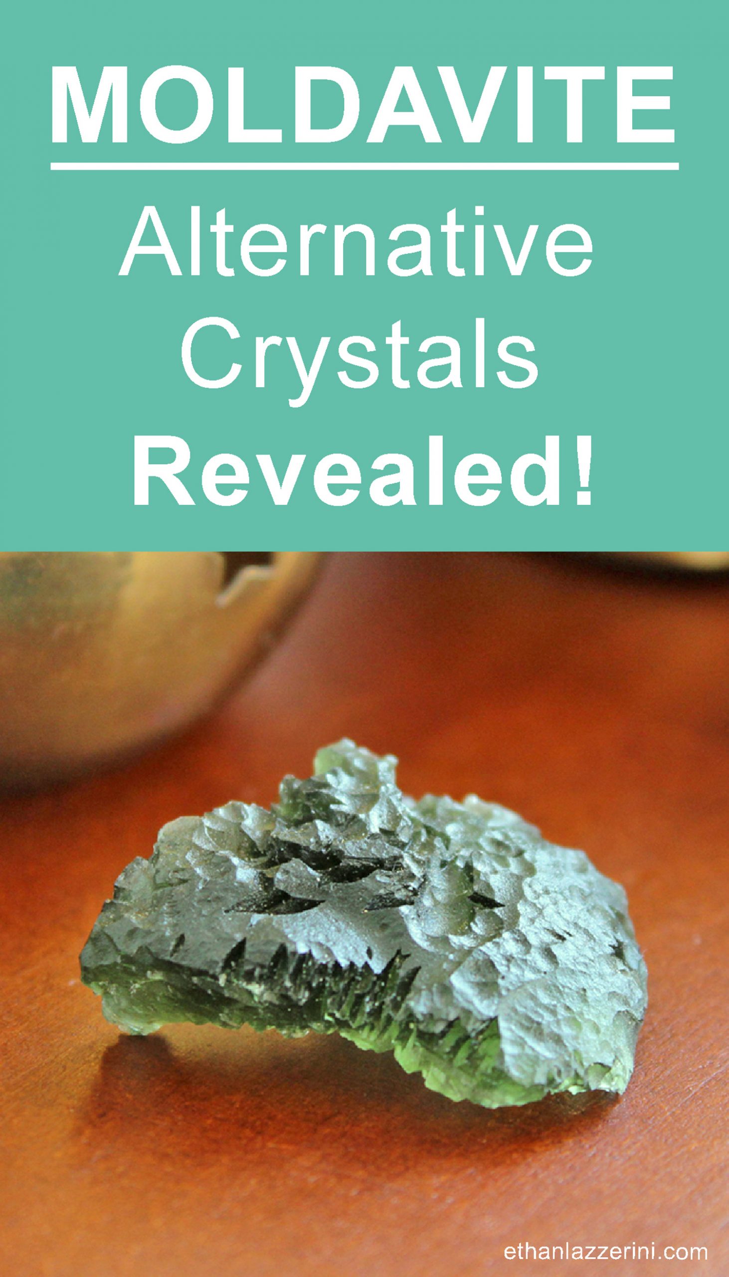 Moldavite Alternatives & Crystal Substitutes Revealed - Ethan Lazzerini