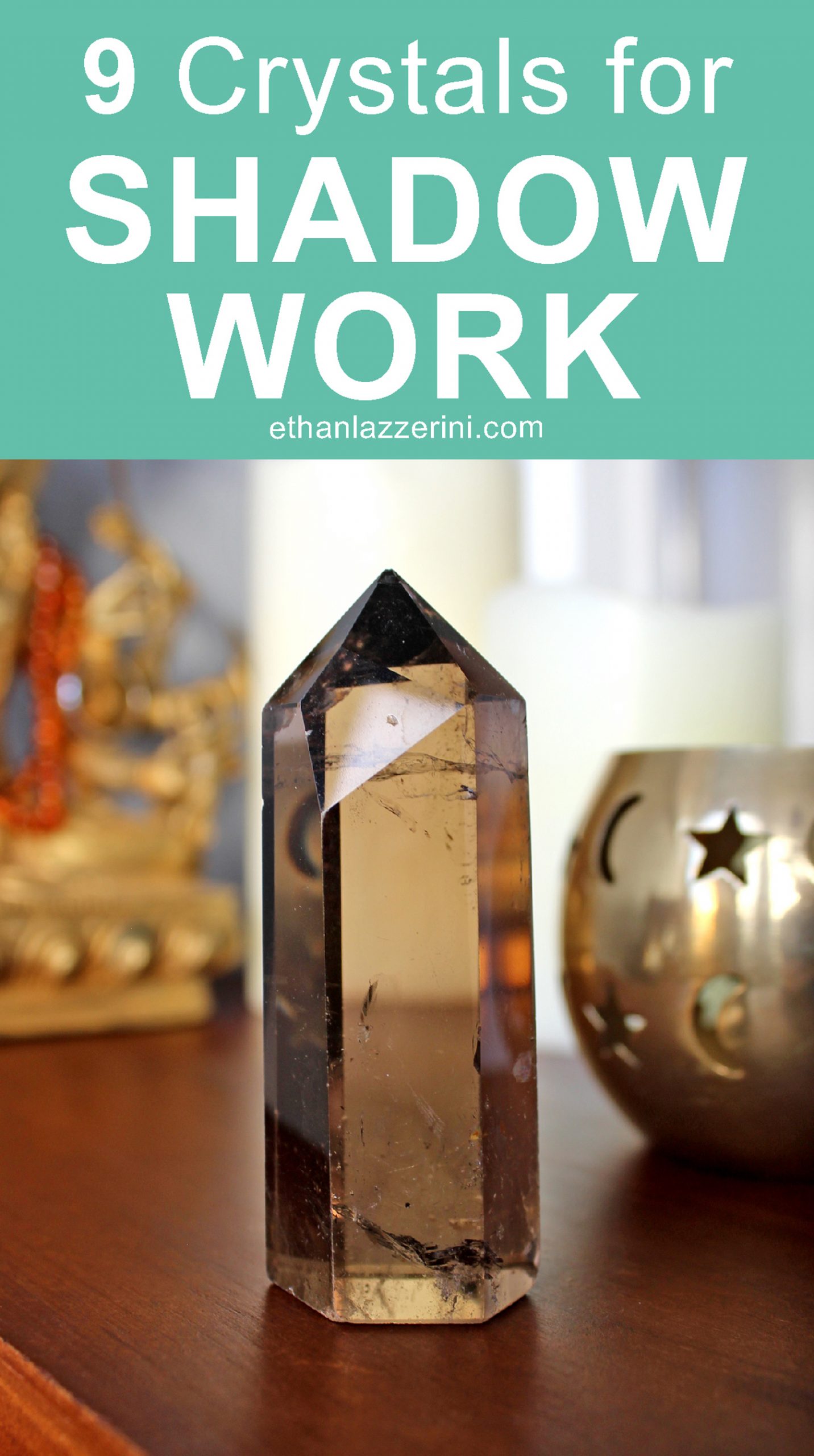 9 Crystals For Shadow Work, Healing & Integration - Ethan Lazzerini
